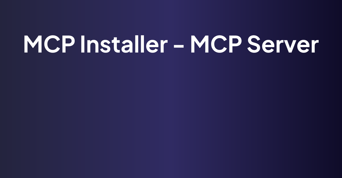 MCP Installer - MCP Server