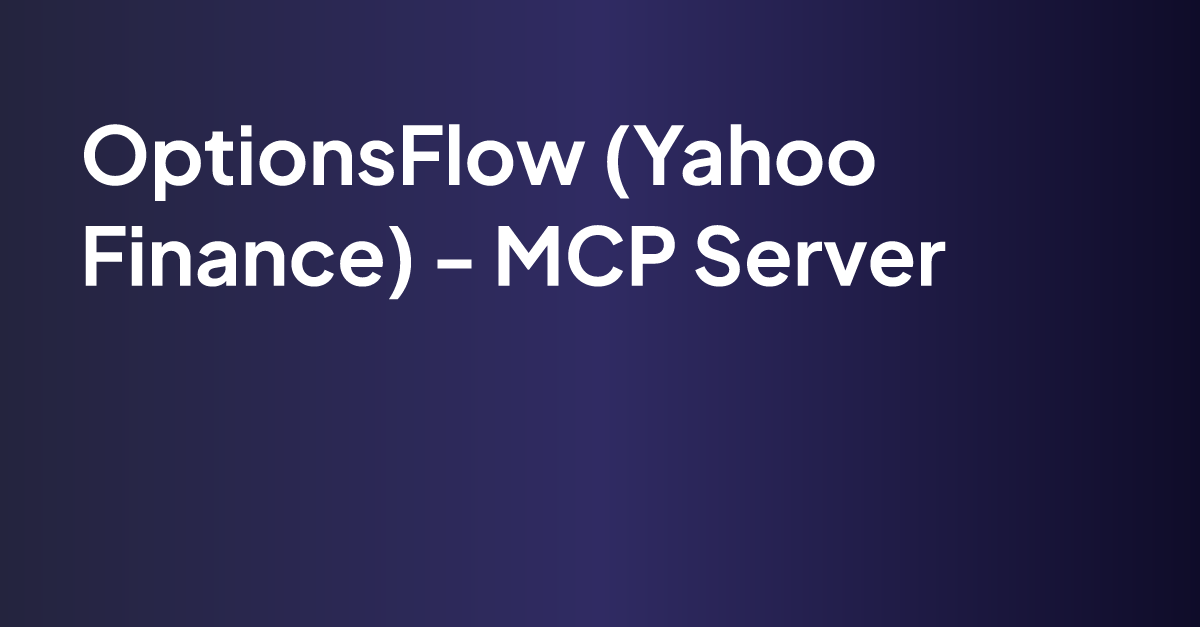 OptionsFlow (Yahoo Finance) - MCP Server